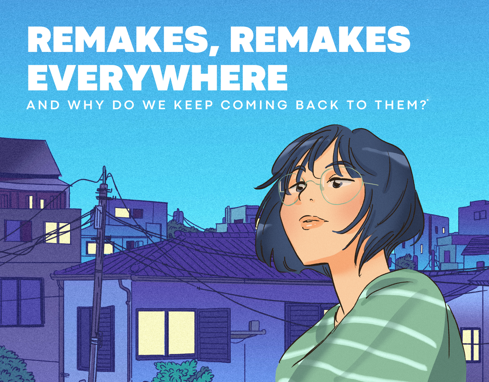 Remakes, Remakes Everywhere – Colin Magazine